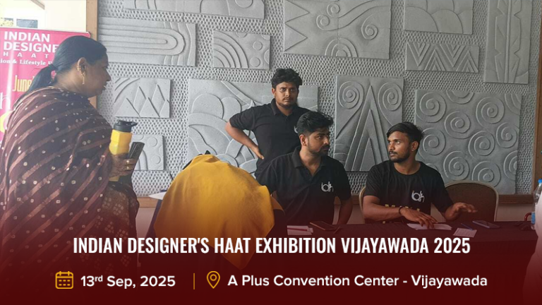 Indian Designer’s Haat Exhibition Vijayawada 2025 - Dazzlerr